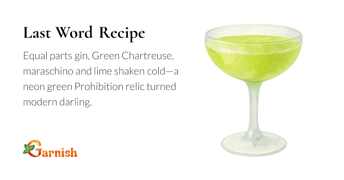 Last Word Cocktail Recipe | Garnish